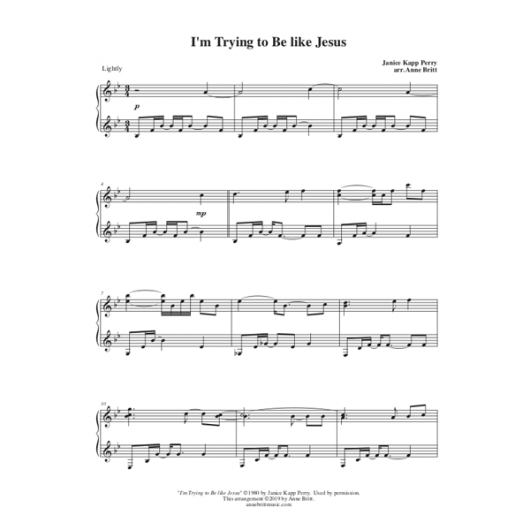 I'm Trying to Be Like Jesus - Anne Britt Music